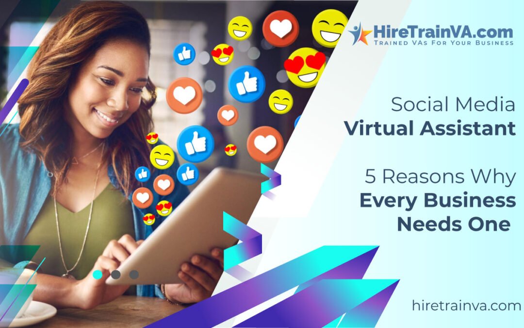 Social Media Virtual Assistant - 5 Best Reasons For Every Business